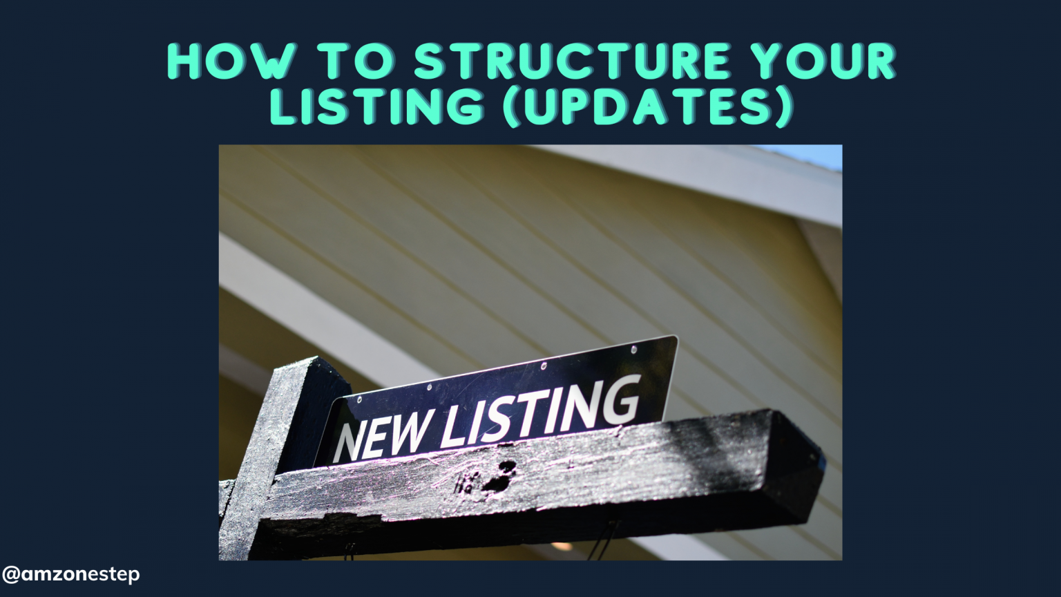 How to Structure Your Listing (UPDATES) - Blog | AMZ One Step: Amazon ...